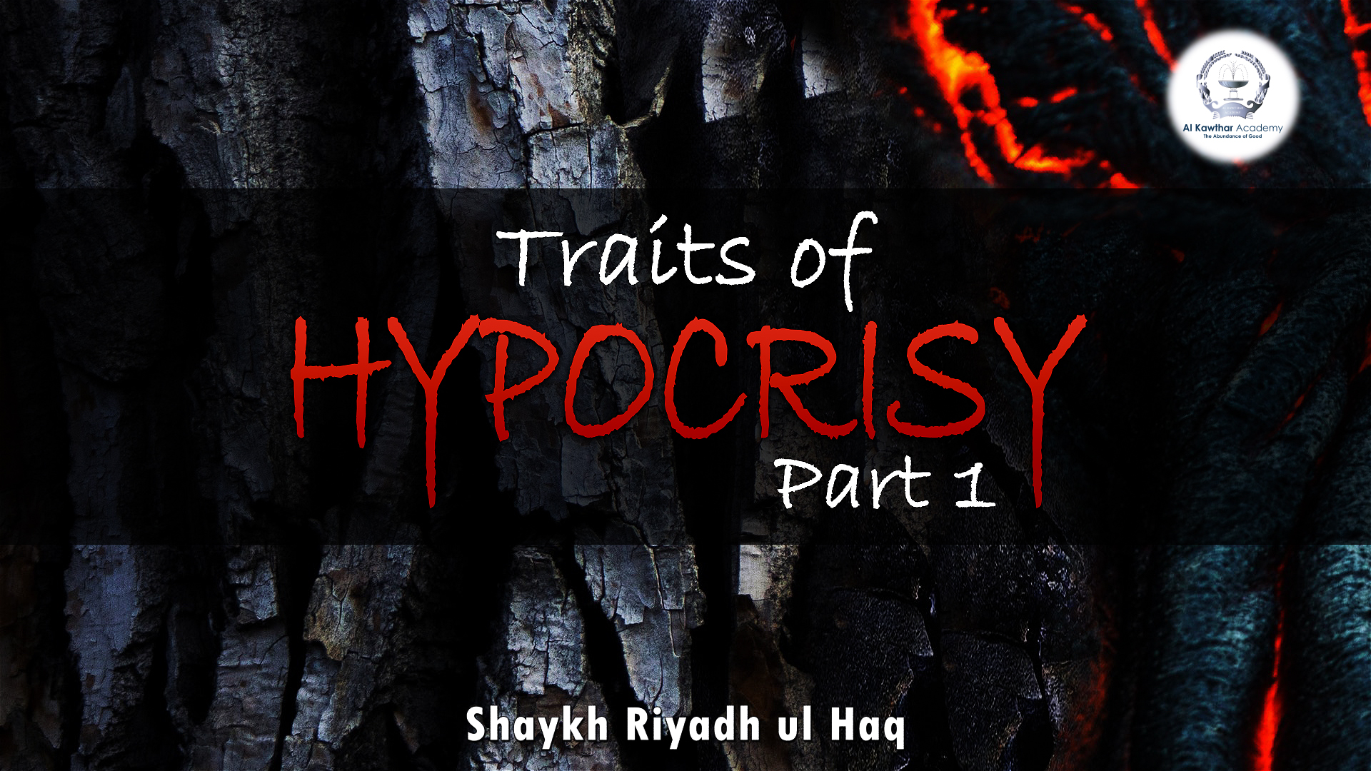 Traits of Hypocrisy Part 1 - Al Kawthar Academy